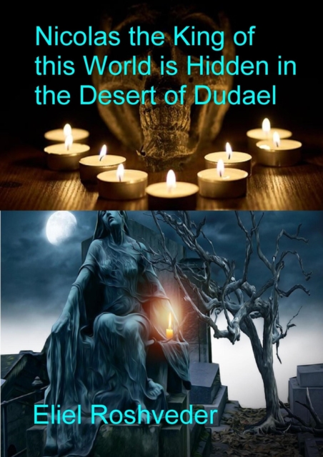 Buy Nicolas the King of this World is Hidden in the Desert of Dudael e ...